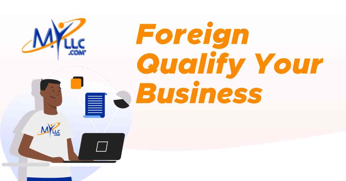 Foreign Qualification / Foreign Qualify Business $149