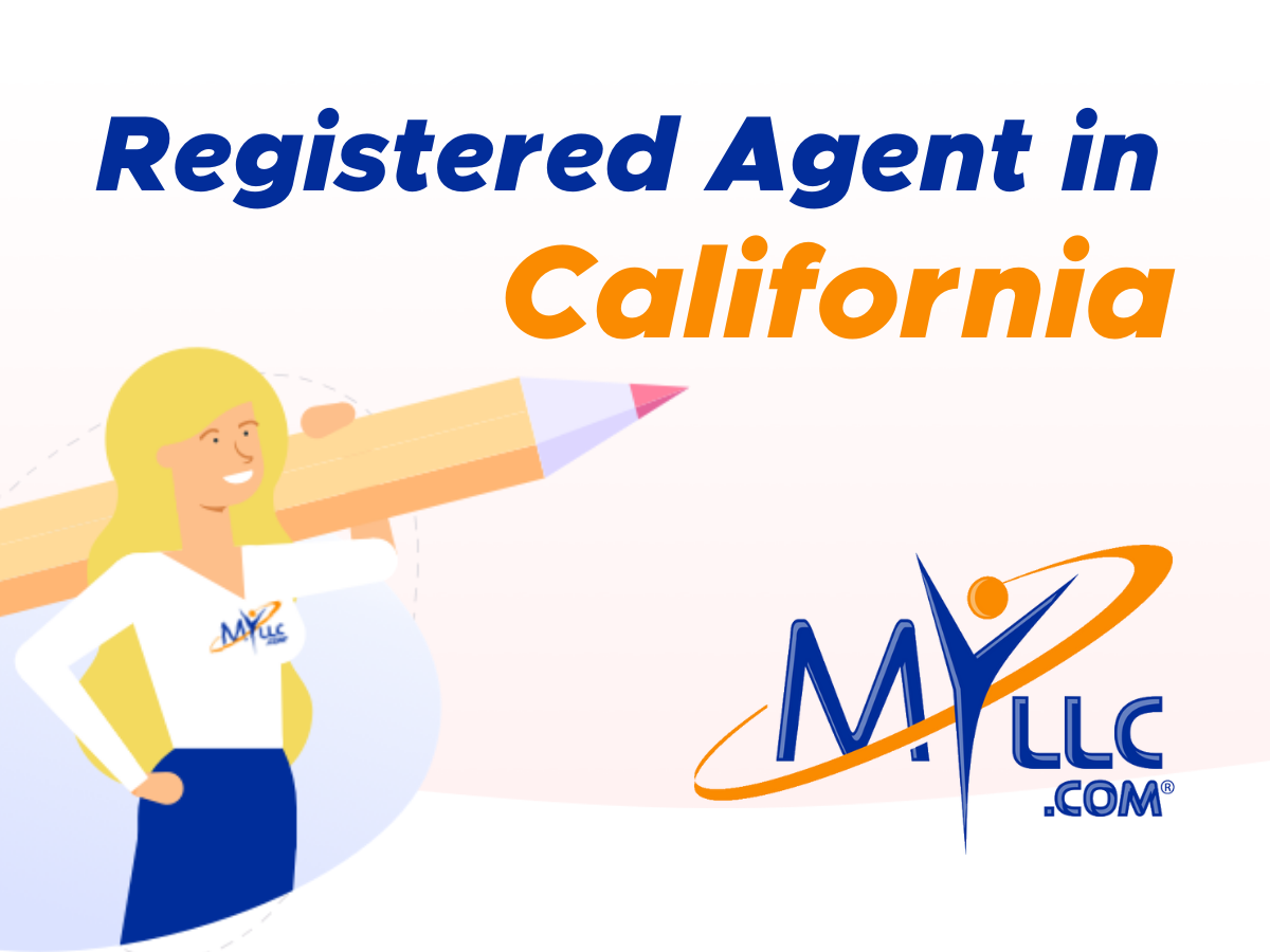 California Registered Agent Service: MyLLC can help you!